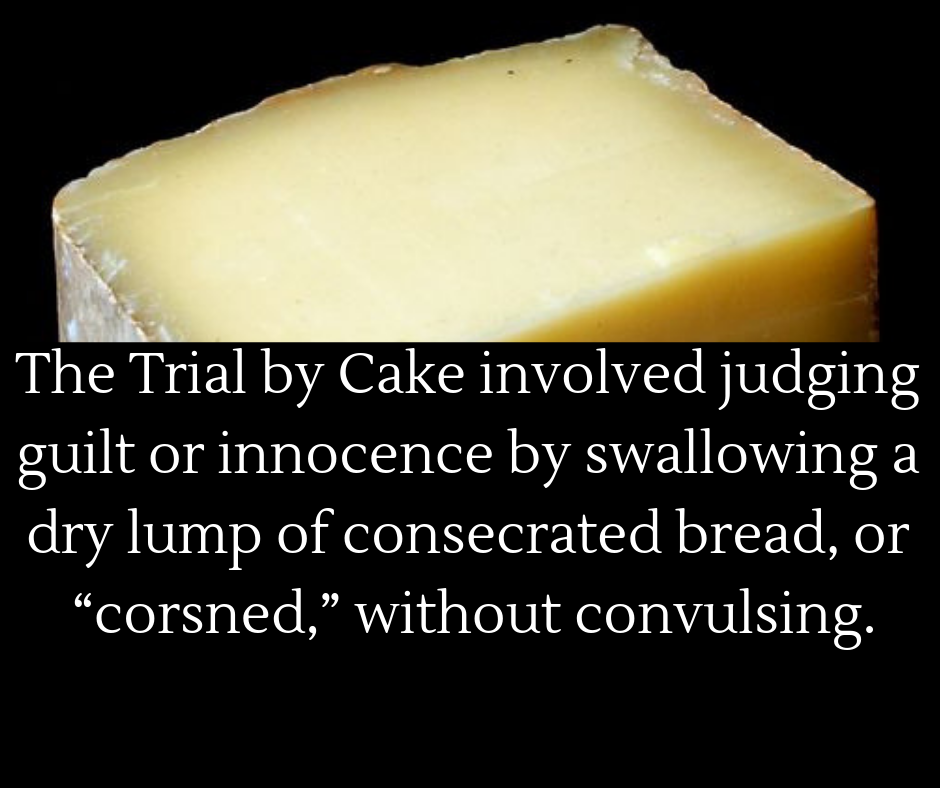 Medieval Trial by ordeal? I'll take Trial by Cake, please
